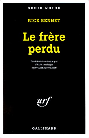 Le frère perdu - Rick Bennet - Série noire - Gallimard - – Bouquinerie ...