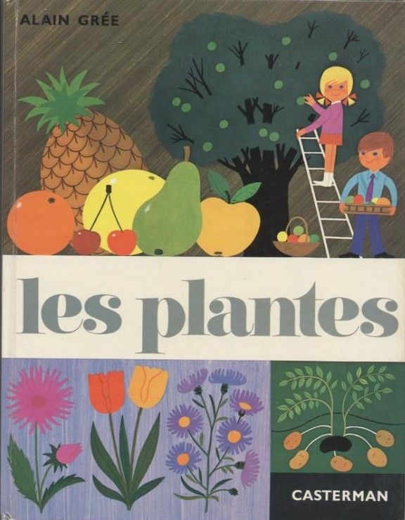 Les plantes - Alain Grée - Cadet Rama - Casterman 1971 - – Bouquinerie ...